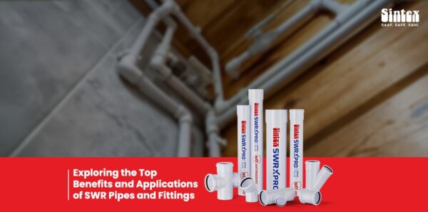 Explore the Benefits and Applications of SWR Pipes and Fittings
